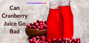 Can Cranberry Juice Go Bad Once It is Opened? – What Are the Risks of ...