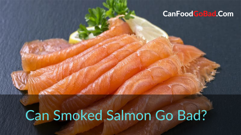 A Complete Guide To Know Can Smoked Salmon Go Bad or Not – Can Food Go Bad