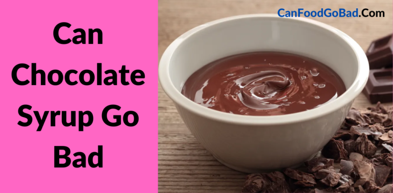 How Long Does Chocolate Syrup Last Once Opened? – Can Food Go Bad – Can ...