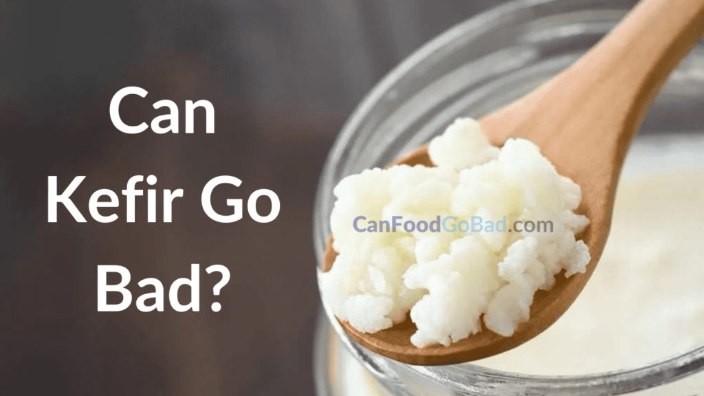 Can Kefir Go Bad? – How Long Does Kefir Last? – Canfoodgobad.com – Can ...