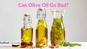 Can Olive Oil Go Bad if Unopened?: Shelf Life, Signs of Spoilage – Can ...