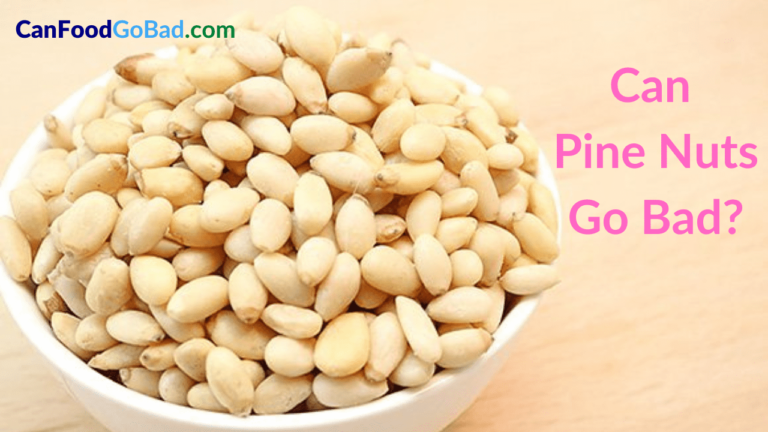 Can Pine Nuts Go Bad? – How Long Do Pine Nuts Last? [Shelf Life Guide ...