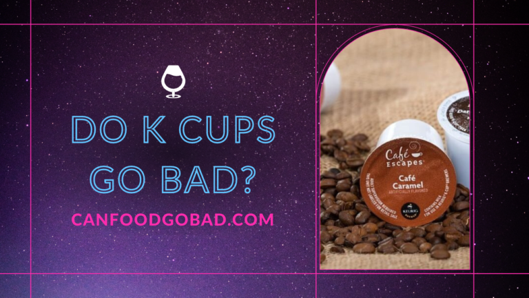Do K Cups Go Bad & Everything You Need To Know – How Long Do K Cups ...