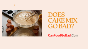 Does Cake Mix Go Bad? – All About Cake Mix Shelf Life, Storage, And ...