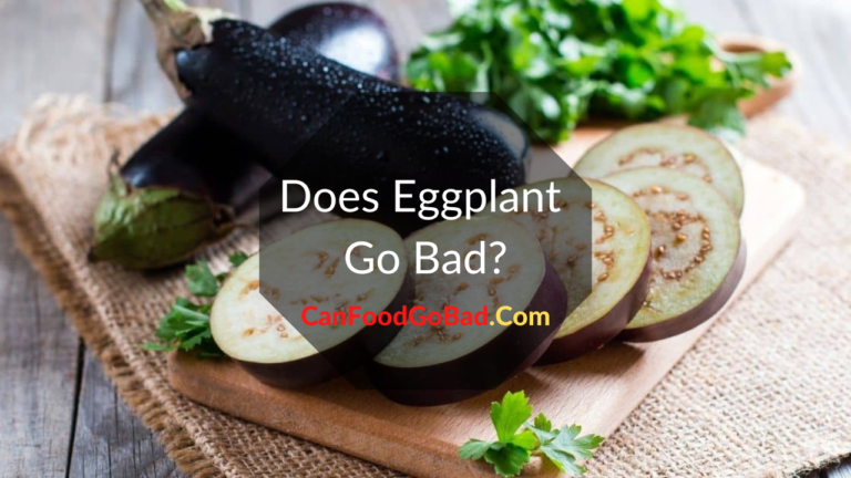 Does Eggplant Go Bad – How To Tell If Eggplant Is Bad – Can Food Go Bad