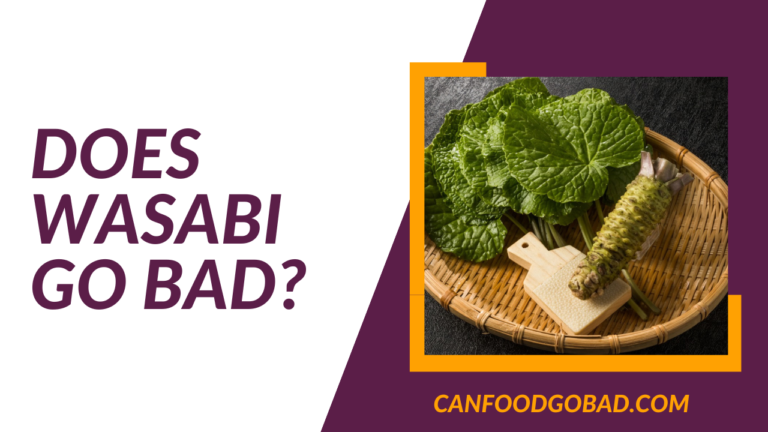 Does Wasabi Go Bad? – How Long Does Wasabi Last? Shelf Life, Storage ...