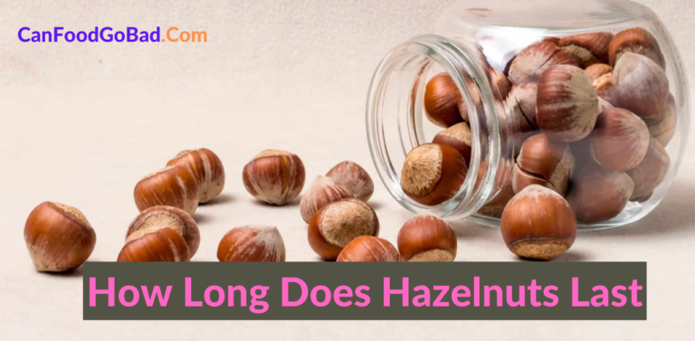 How Long Do Hazelnuts Last? – Explore How to Store Hazelnuts In Easy ...