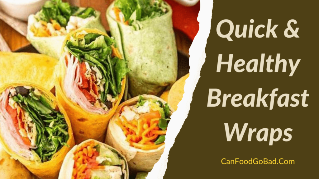 10 Breakfast Wraps You Must Try On Your Quick & Busy Days – List of ...