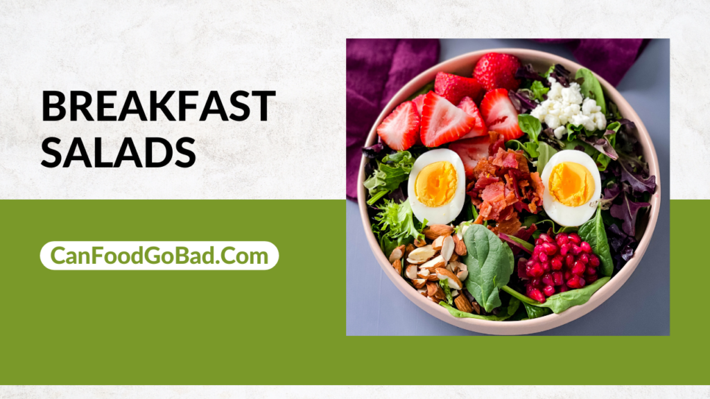 18 Best Breakfast Salads That Are Worth Trying This Year! – Can Food Go Bad