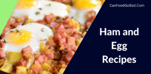 10+ Ham and Egg Recipes That Works Best For Breakfast Which is Easy and ...