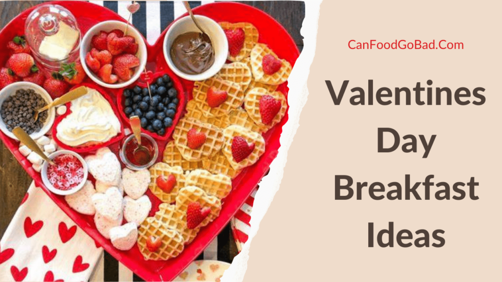 15+ Valentines Day Breakfast Ideas That Are Prefect For Your Loved Ones ...
