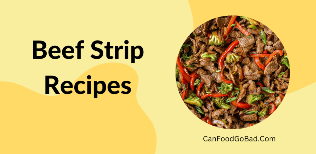20+ Mouth Watering and Delicious Beef Strip Recipes For Dinner – Can ...
